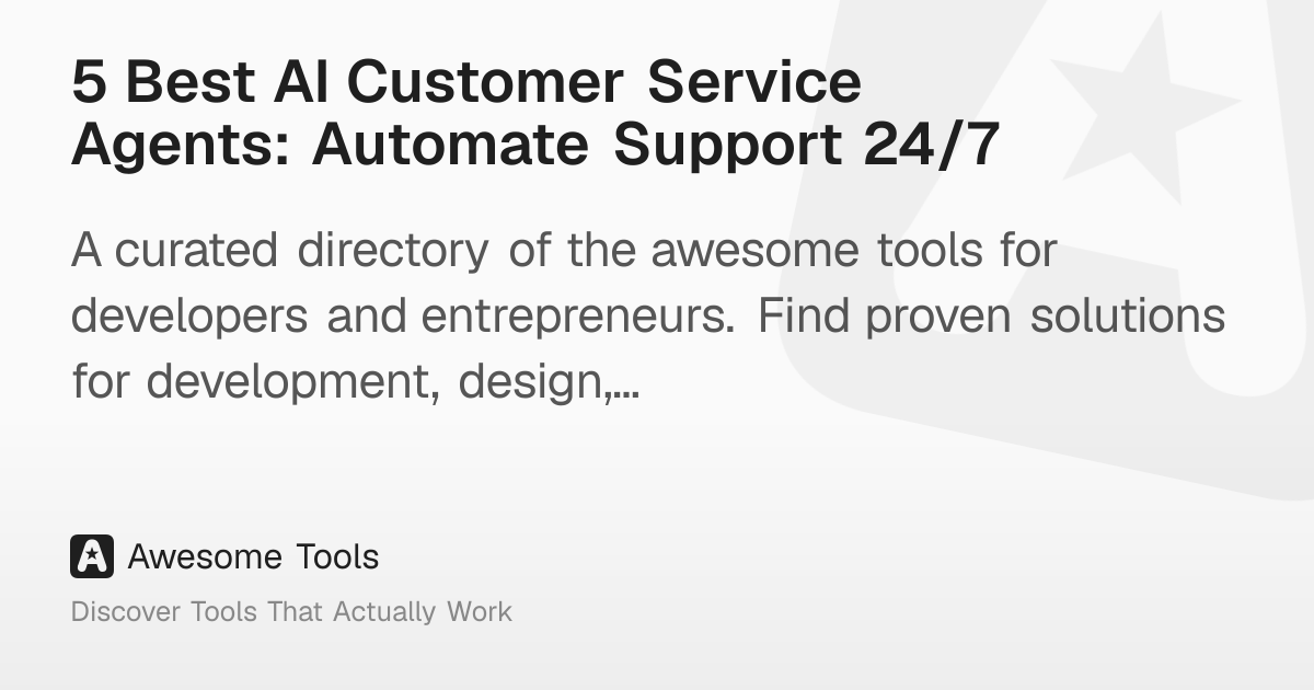 5 Best AI Customer Service Agents: Automate Support 24/7